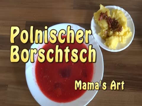 Polnischer Barszcz (Rote Beete Suppe) - Nach Mama's Art !