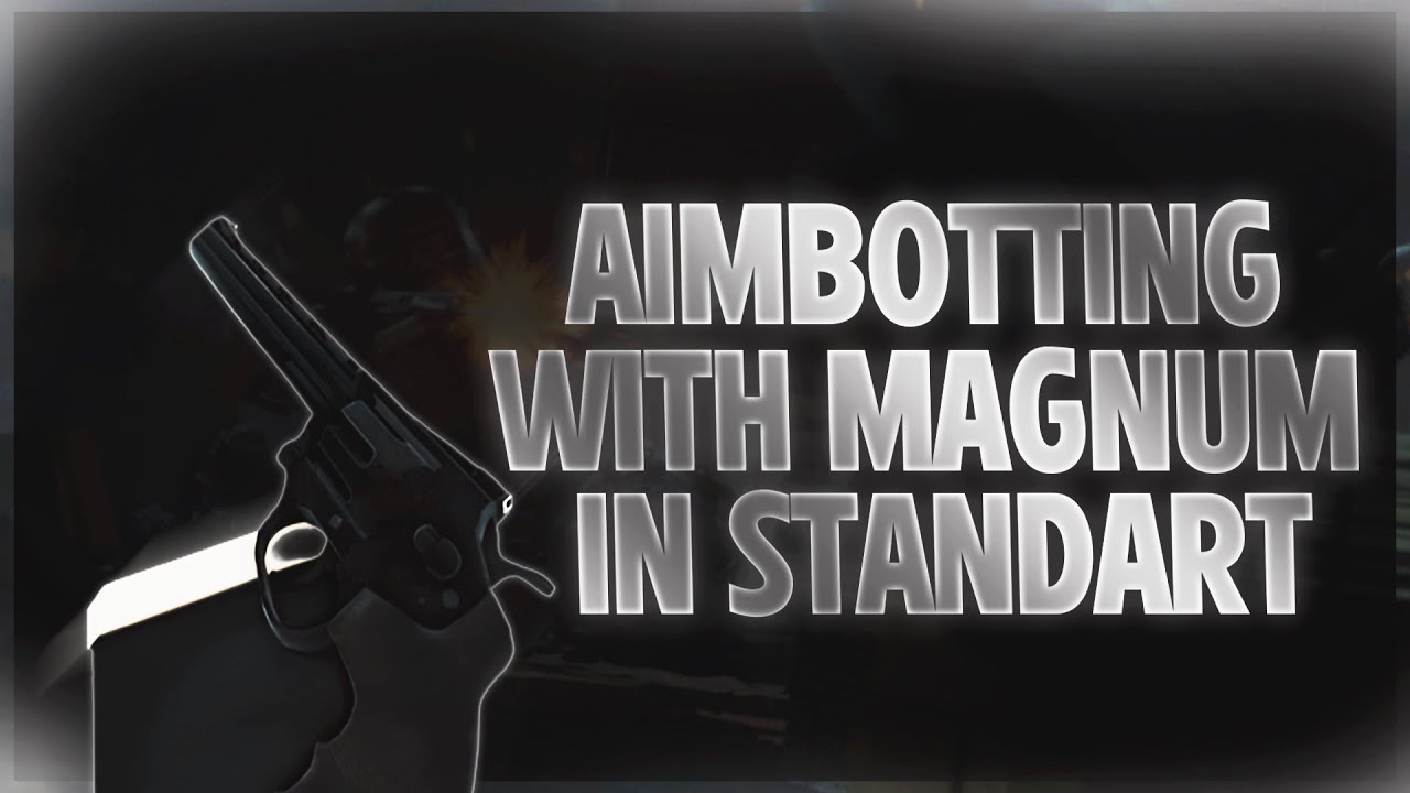 Aimbotting with magnum in STANDART - YouTube