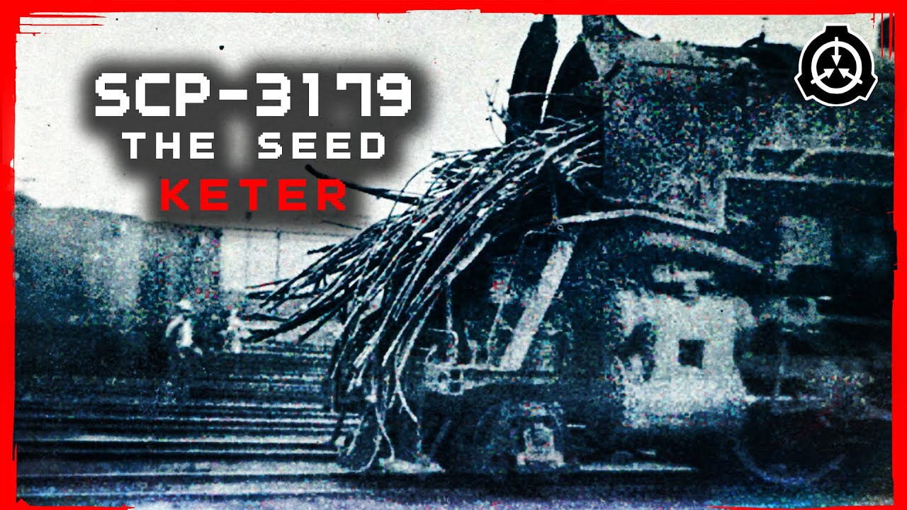 SCP-3179 ⁠- The Seed | The SCP That Wants to Become a GOD (And Might ...