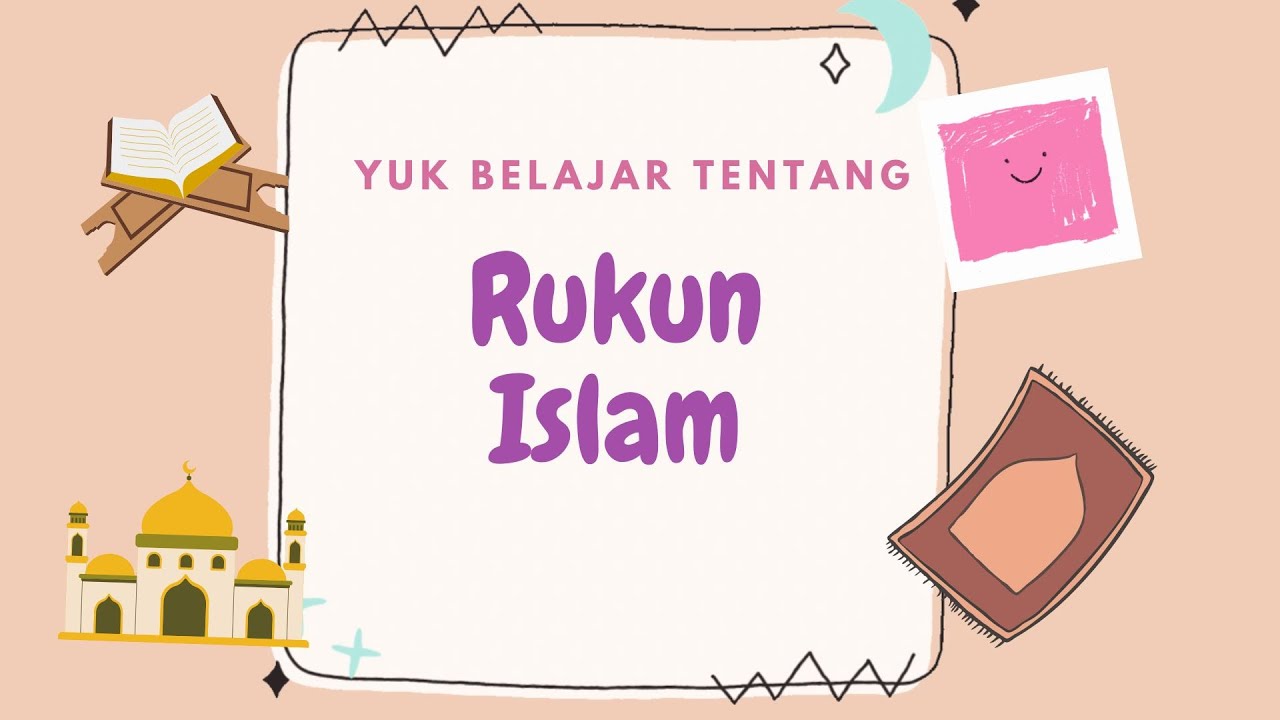 Ayo Belajar Rukun Islam - YouTube