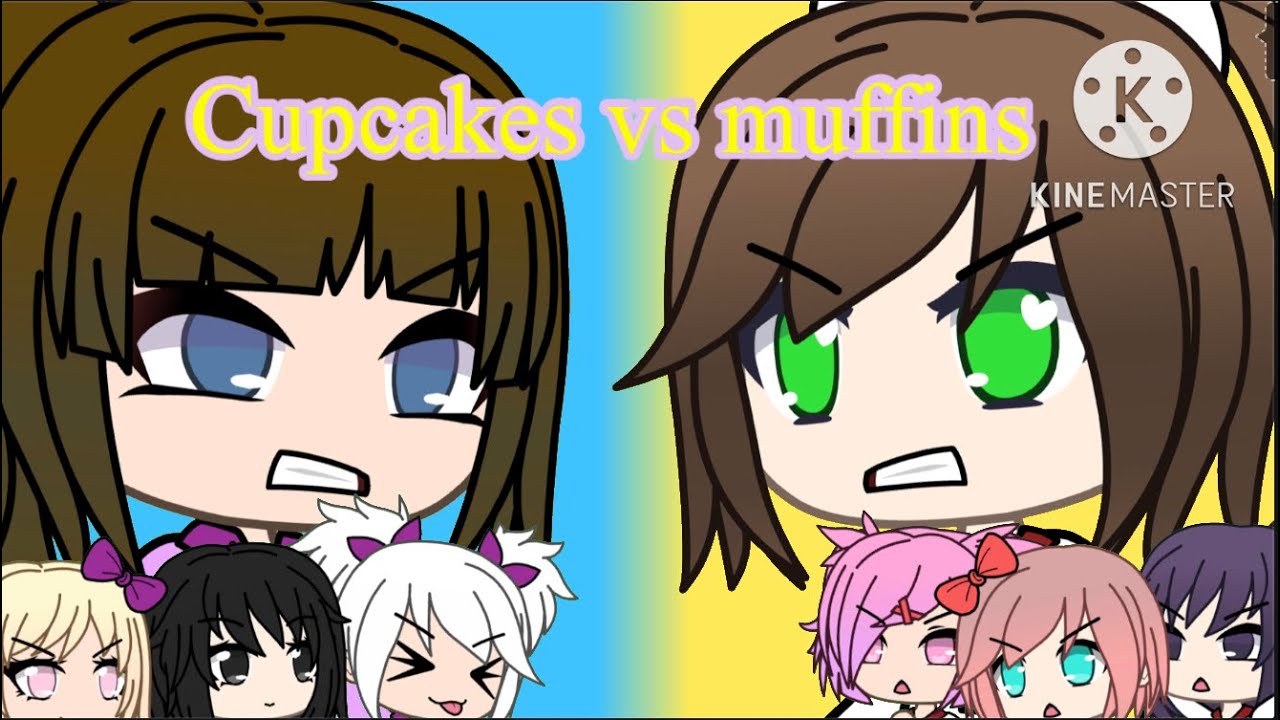 Cupcakes vs muffins ddlc Gacha fanmade animatic! Original by: @JustArt ...