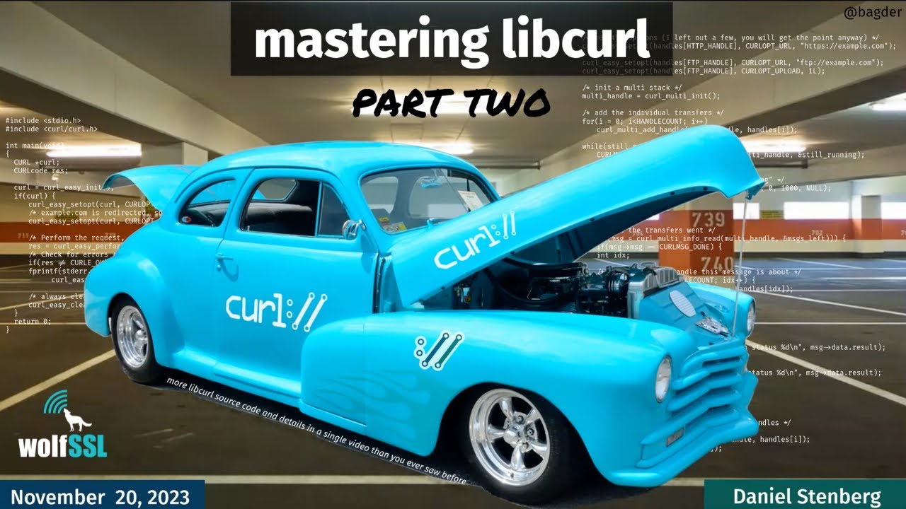 Mastering Libcurl With Daniel Stenberg Part 2 Youtube
