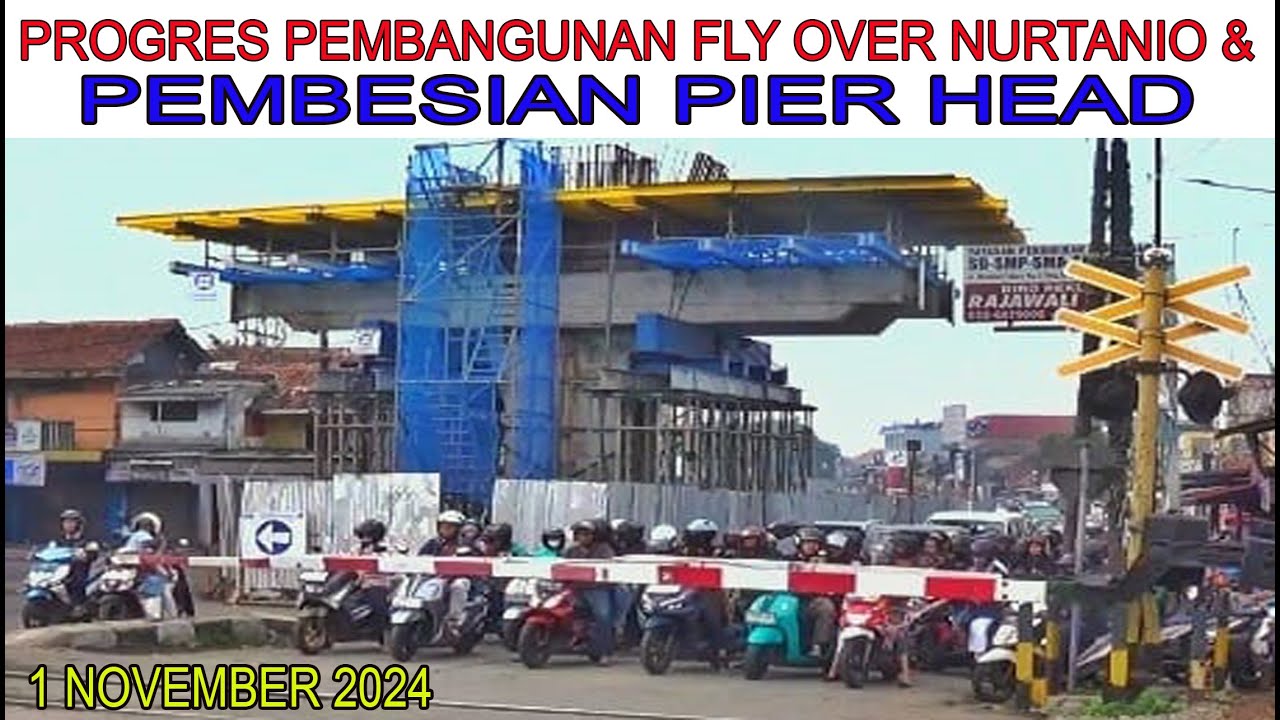 PROGRES PEMBANGUNAN FLY OVER NURTANIO & PENGERJAAN PEMBESIAN KEPALA ...
