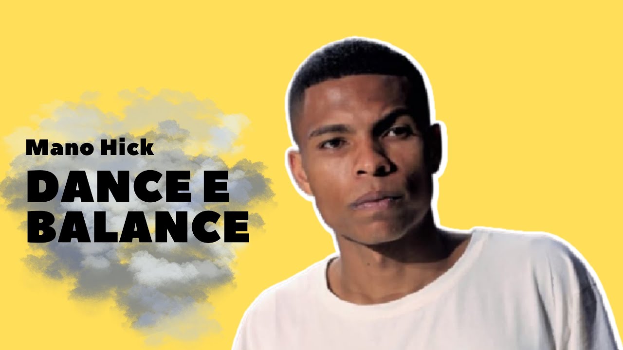 Mano Hick - Dance e Balance (Prod: Denielz) - YouTube