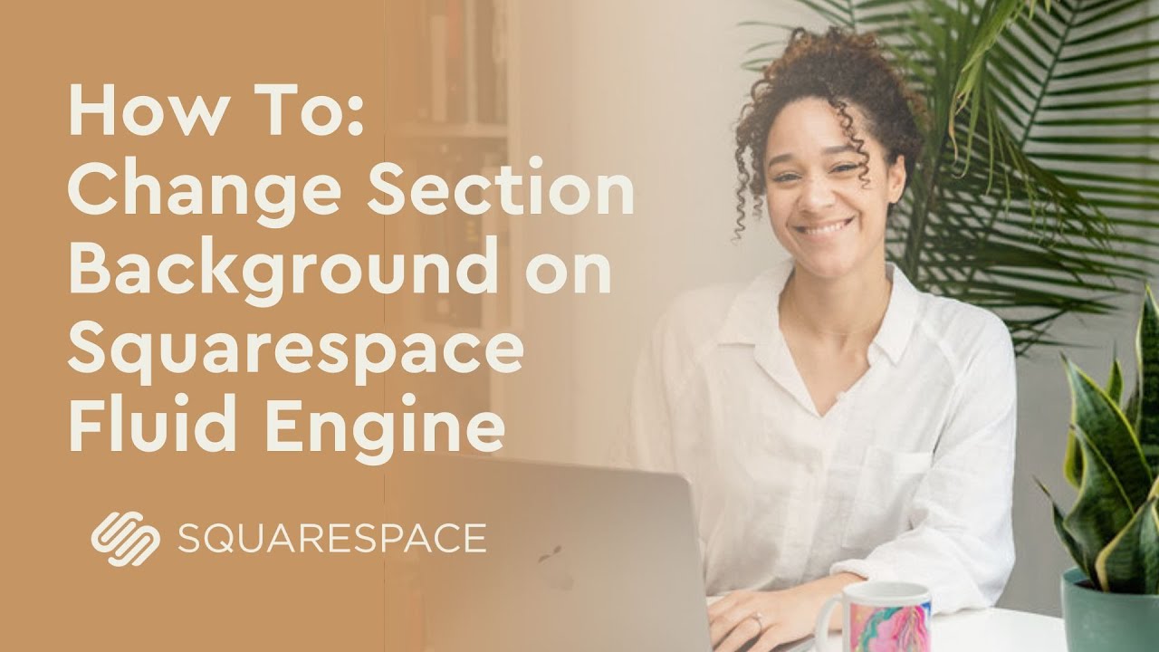 How To Change The Section Background On Squarespace Fluid Engine YouTube How To Change The Section Background On Squarespace Fluid Engine YouTube