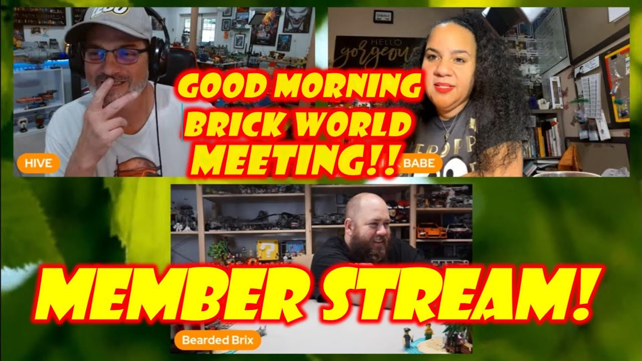 GOOD MORNING BRICK WORLD MEETING! MEMBER STREAM! - YouTube