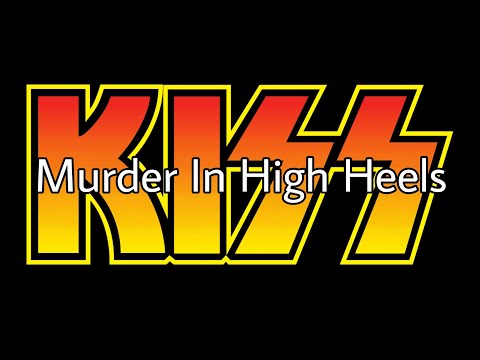 KISS - Murder In High Heels (Lyric Video)