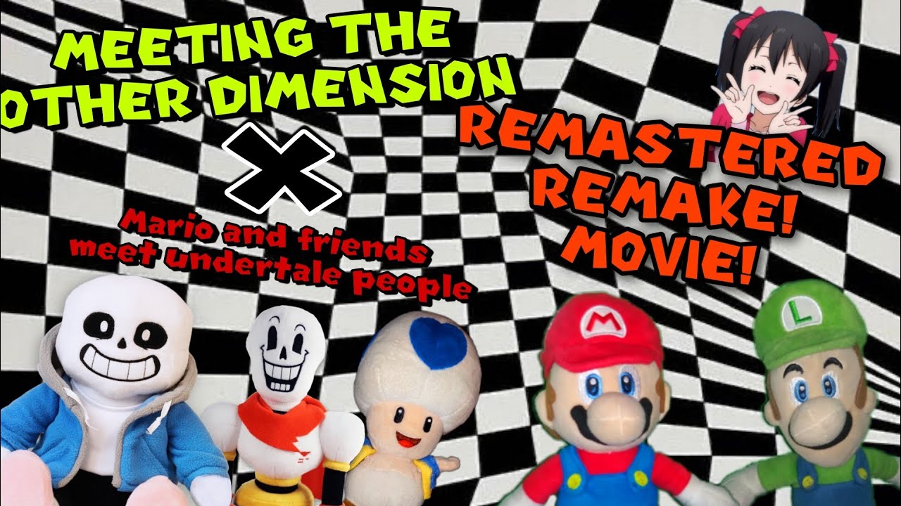 MHYT PRODUCTIONS - Meeting the other dimension X Mario and friends meet ...