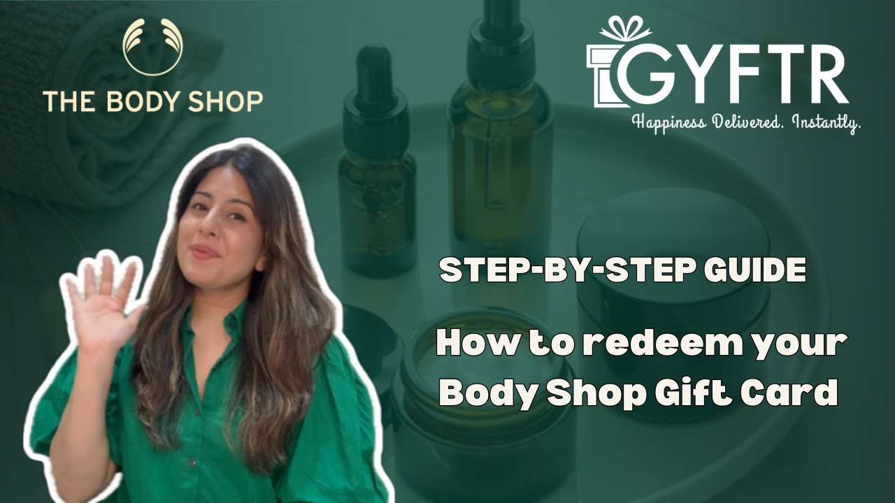 Step-by-Step Guide: How to Redeem Your Body Shop Gift Card with GyFTR ...