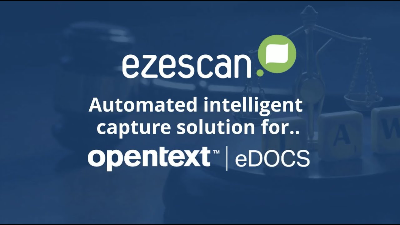 EzeScan's Intelligent Capture for OpenText eDocs - YouTube