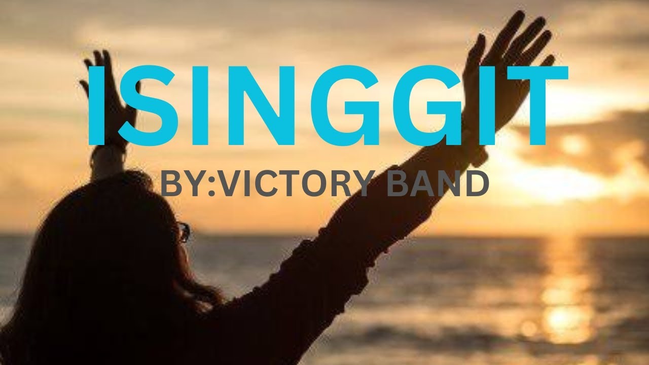 ISINGGIT (SUMALA SA BALAAN NG KASULATAN) BY: VICTORY BAND - YouTube