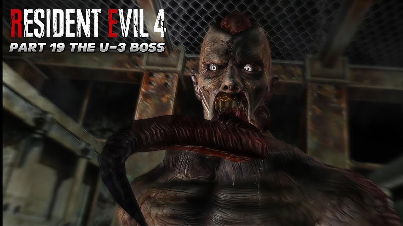 Resident Evil 4 UHD Edition Part 19 The U3 Boss Fight Walkthrough ...