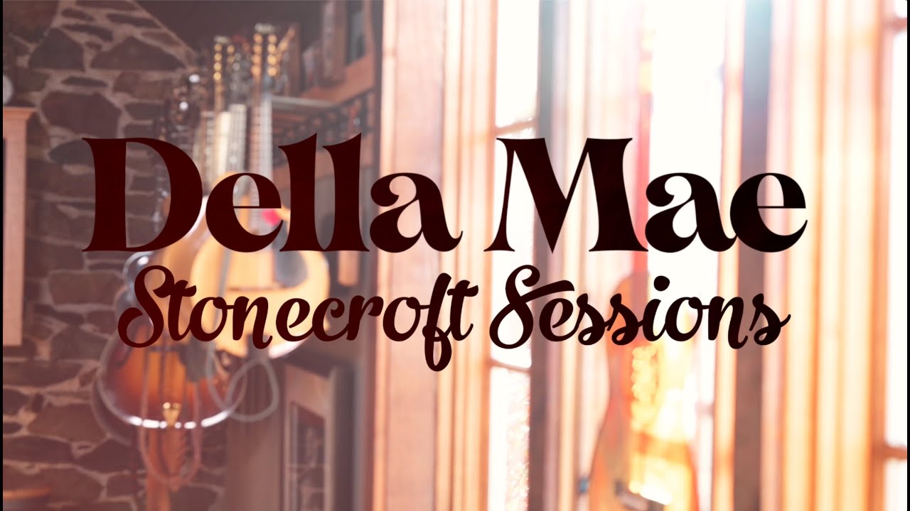 Della Mae - Stonecroft Sessions Trailer - YouTube