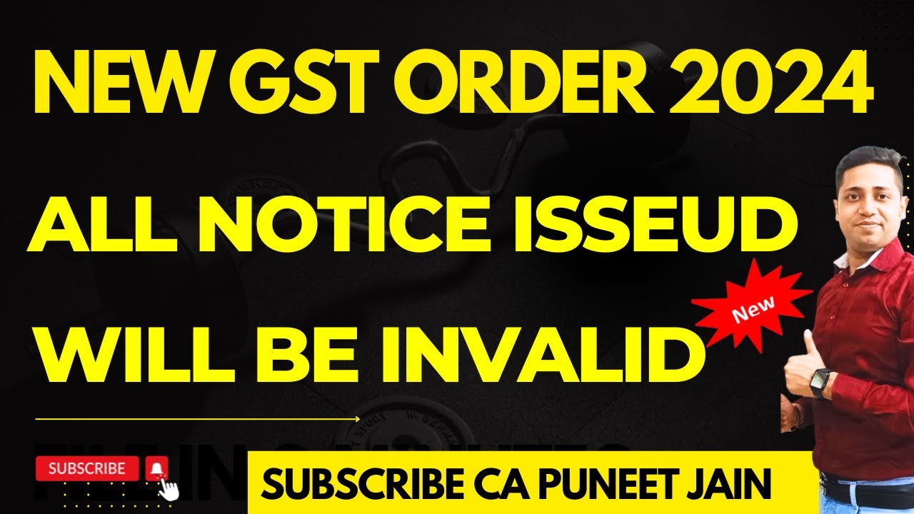 GSt New Order 2024 All GST Notice Invalid Big Relief Judgement - YouTube
