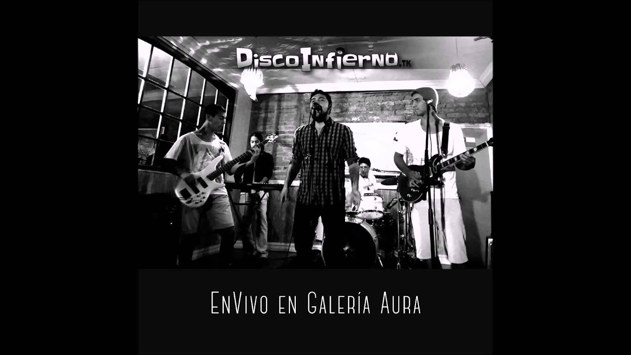Disco Infierno - EnVivo en Galeria Aura - YouTube