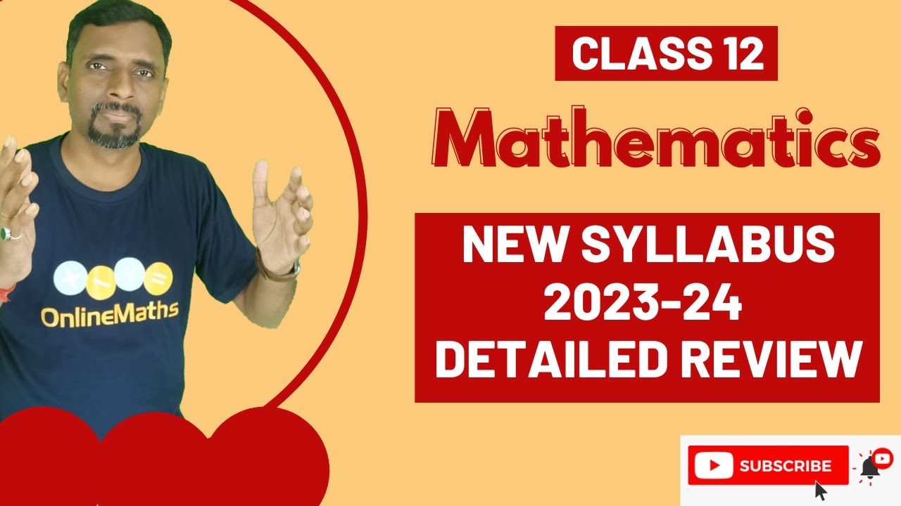 Class 12 Mathematics new syllabus 2023-24 detailed review with new question paper pattern ...