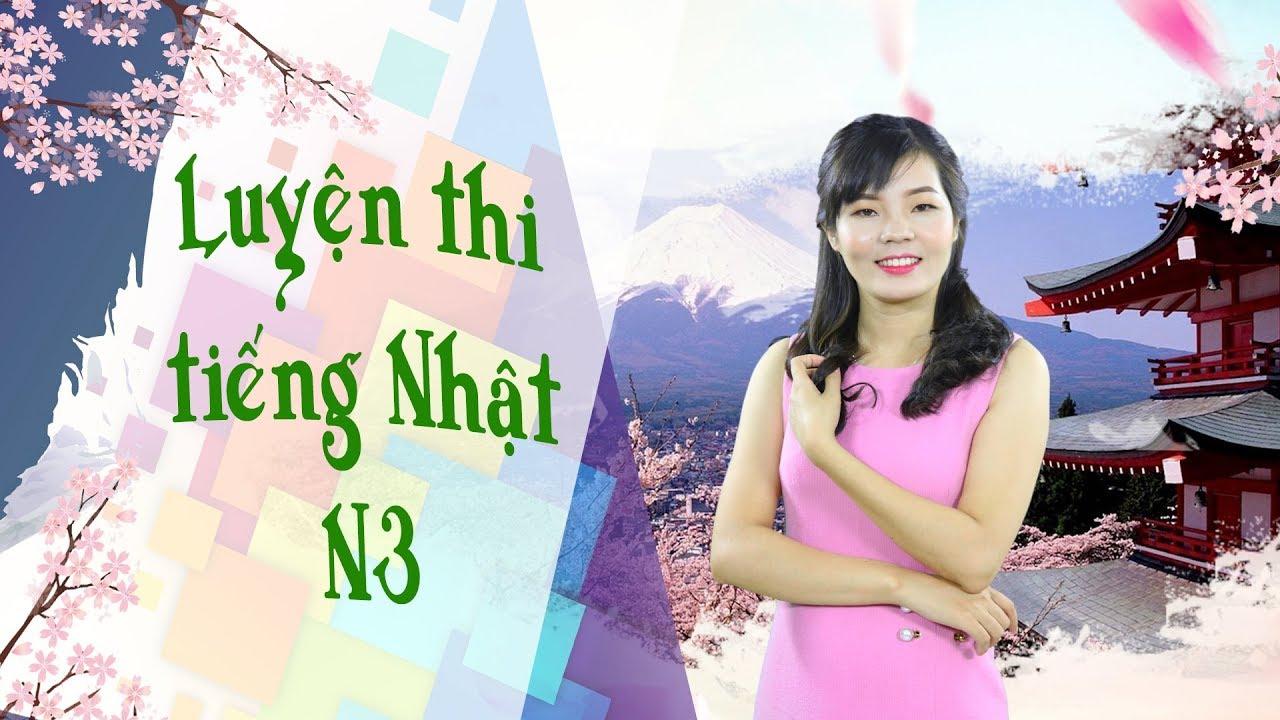 TIẾNG NHẬT N3 ONLINE_GIẢNG NGỮ PHÁP TIẾNG NHẬT N3 SIÊU DỄ NHỚ DỄ HIỂU ...
