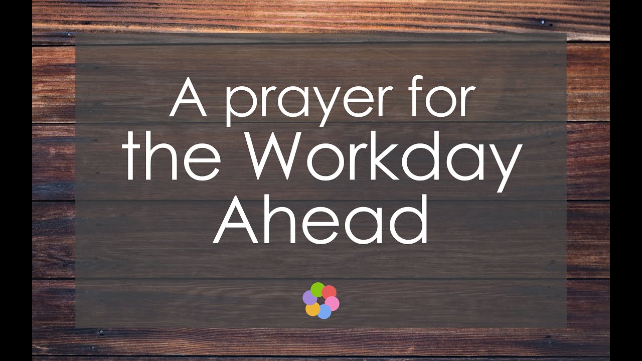 A Prayer for the Workday Ahead - YouTube