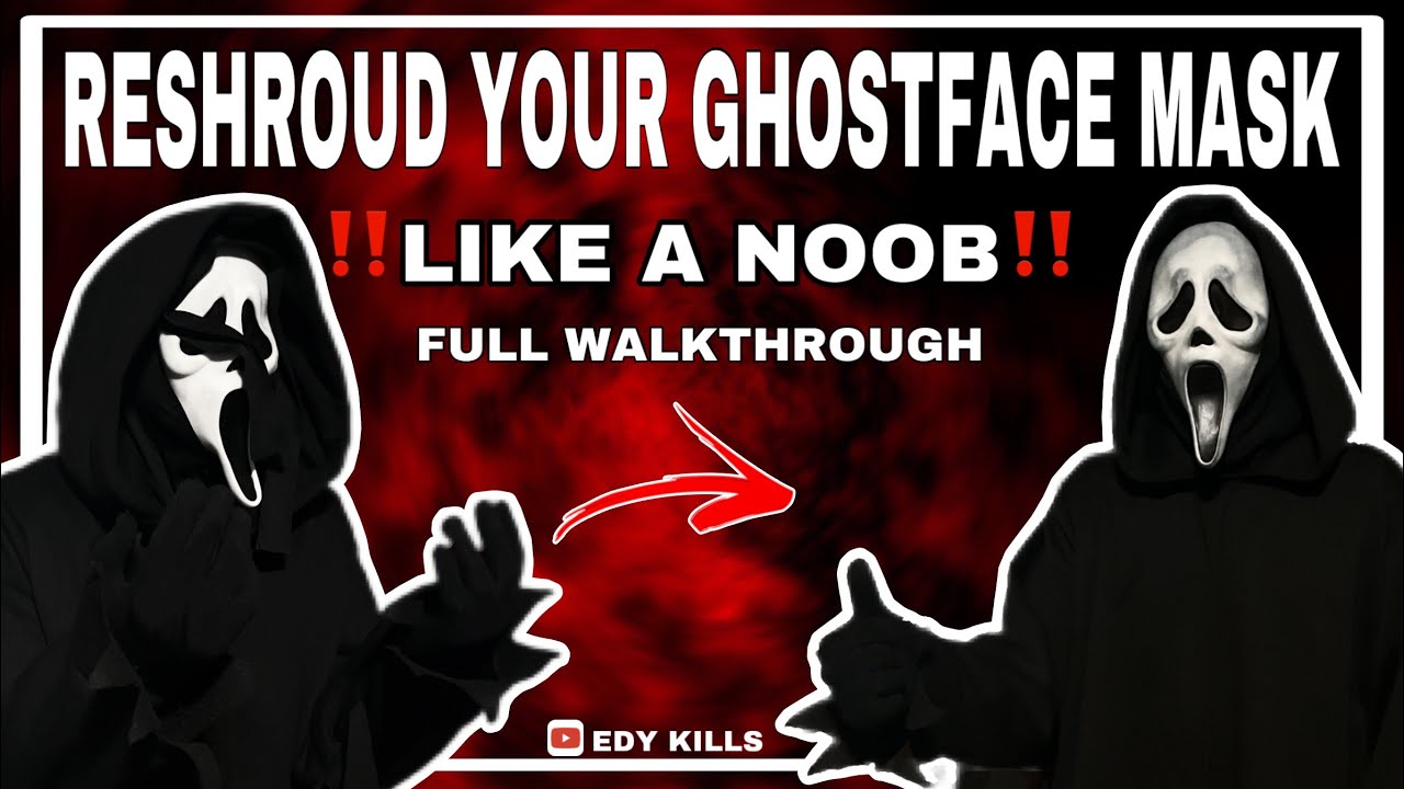 👻 HOW TO RESHROUD YOUR GHOSTFACE MASK, LIKE A NOOB‼️FULL WALKTHROUGH ...