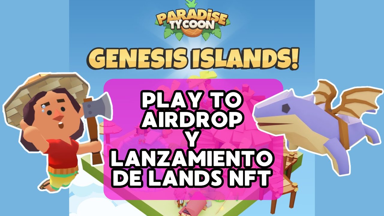 PARADISE TYCOON: LANZAMIENTO DE GENESIS ISLANDS Y AIRDROP DE TOKEN ...