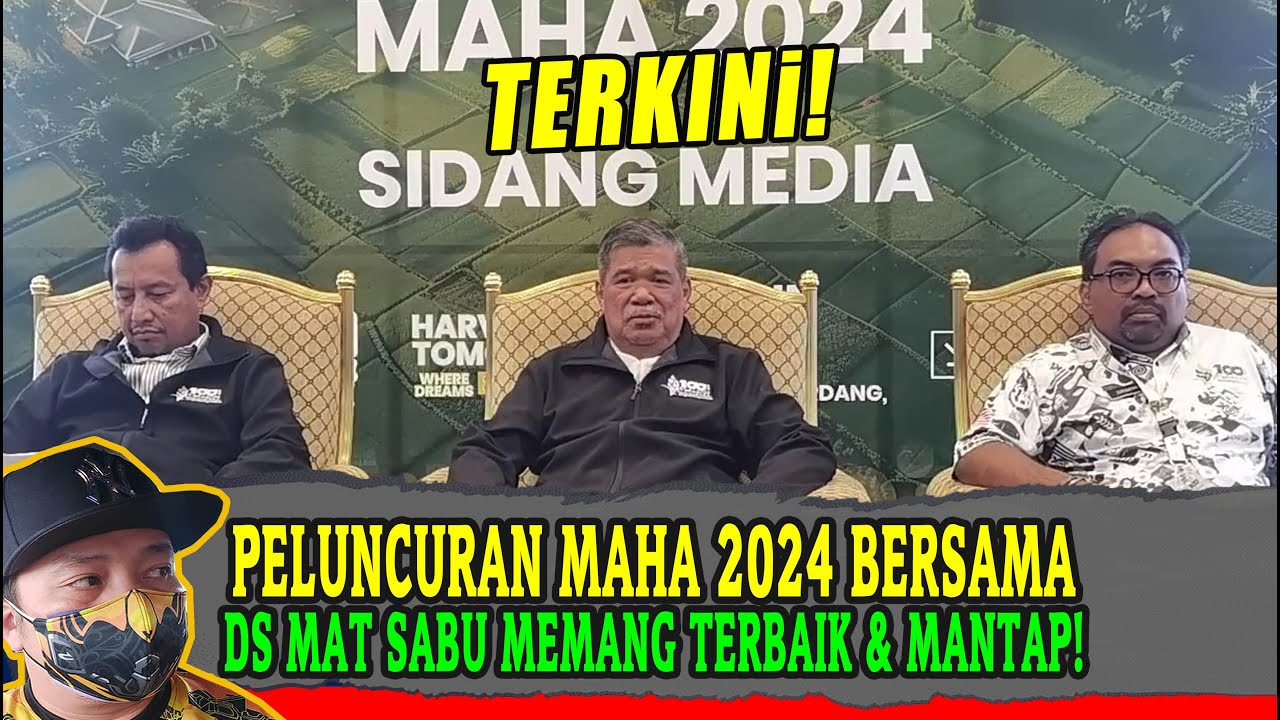 PELUNCURAN MAHA 2024 BERSAMA DS MAT SABU MEMANG TERBAIK & MANTAP! - YouTube