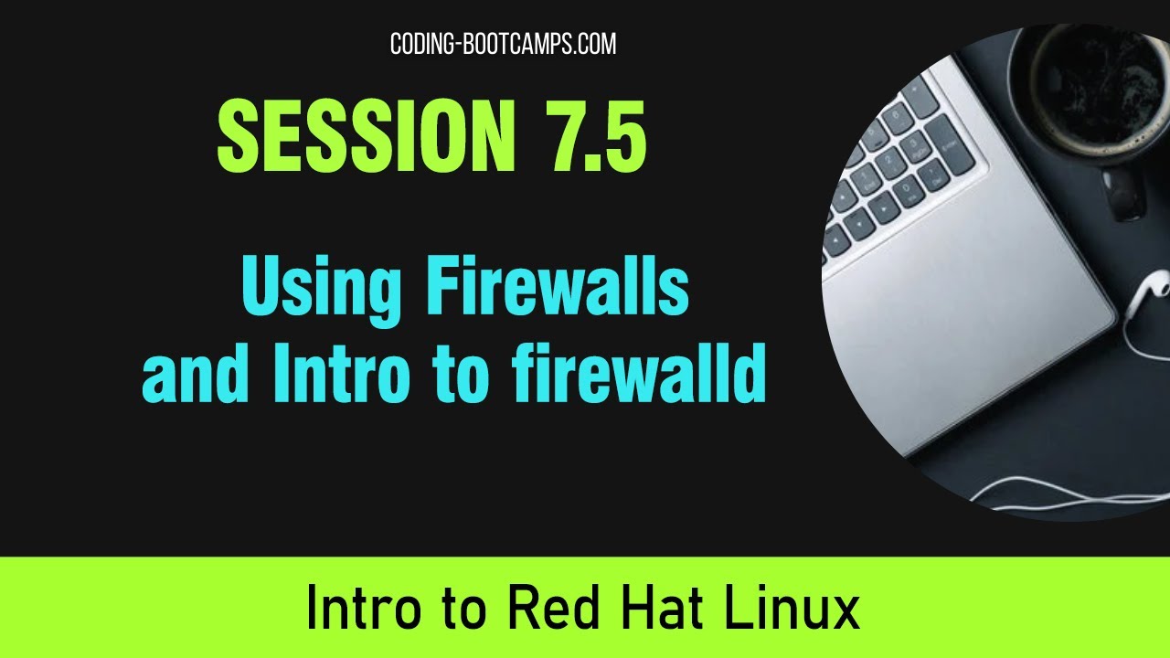 Red Hat Linux Management: Session 7.5 - Using Firewalls and Introduction to firewalld - YouTube