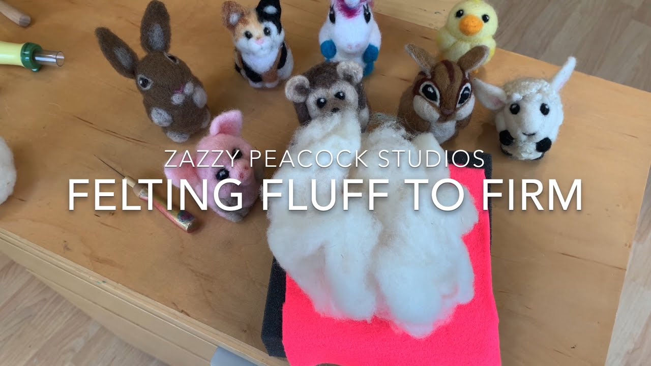 Felting Fluff to Firm - YouTube