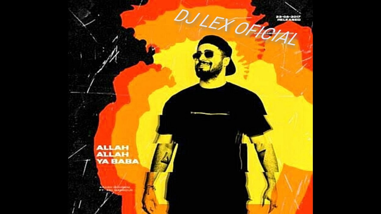 Allah Allah Ya Baba - Sidi Mansour Full Lex DJ Remix - YouTube