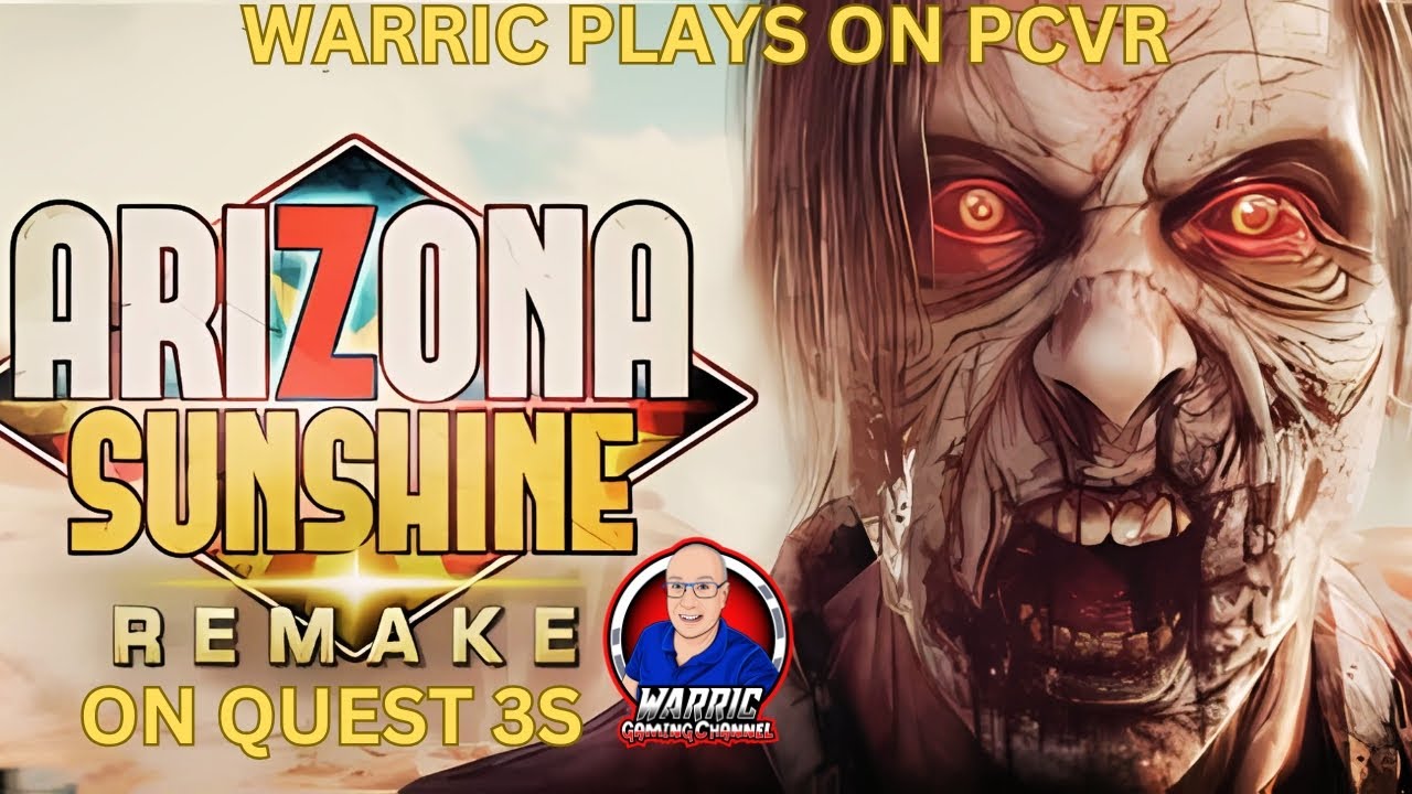 WARRIC PLAYS ARIZONA SUNSHINE REMAKE ON PCVR ON QUEST 3S - YouTube