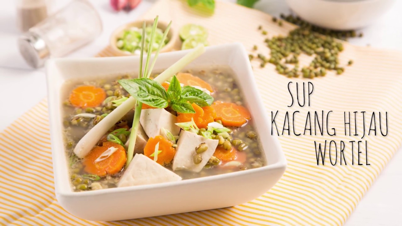 Resep Sup Kacang Hijau Wortel - YouTube
