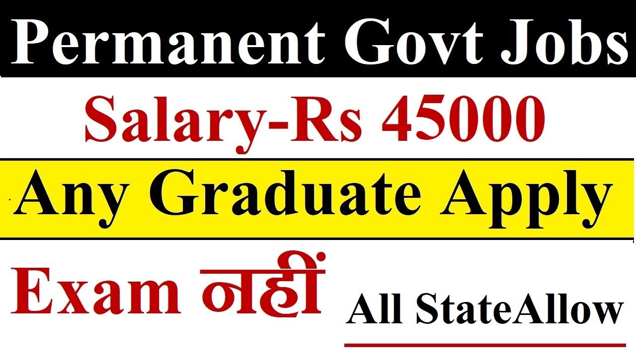 बिना EXAM permanent Govt job for Graduate | GOVT PERMANENT VACANCY 2024 ...