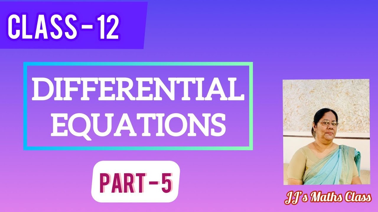 CLASS 12 DIFFERENTIAL EQUATIONS (HOMOGENEOUS EQN) PART 5 - YouTube