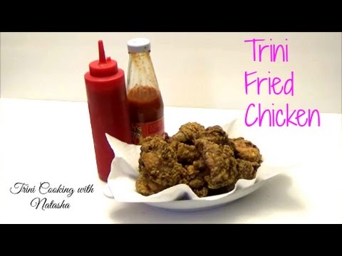 Trini Fried Chicken - My Version - Episode 285 - YouTube
