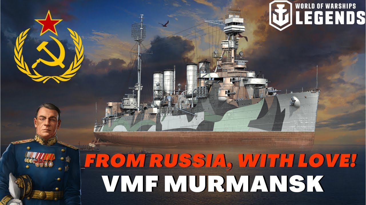 From Russia, With Love! - VMF Murmansk | World of Warships: Legends ...