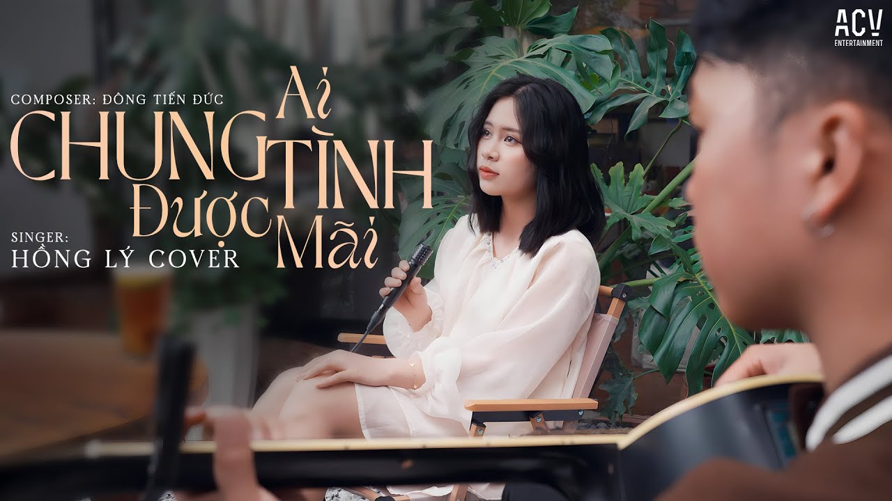 ACV COFFEE | Track 10. Ai Chung Tình Được Mãi - Hồng Lý Cover...Muốn ...