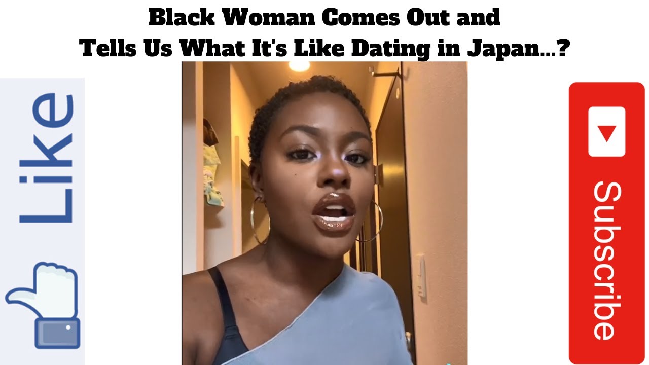 Black Woman Comes Out and Tells Us What It's Like Dating in Japan ...
