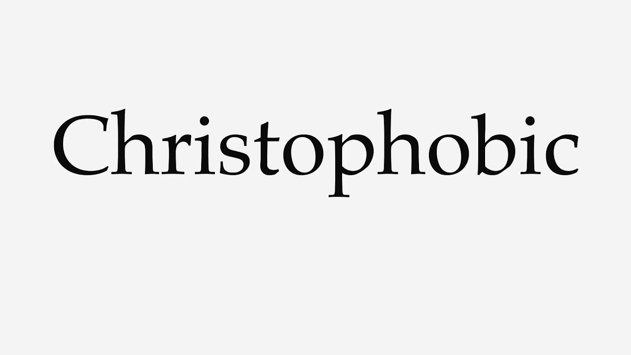 How to Pronounce Christophobic - YouTube