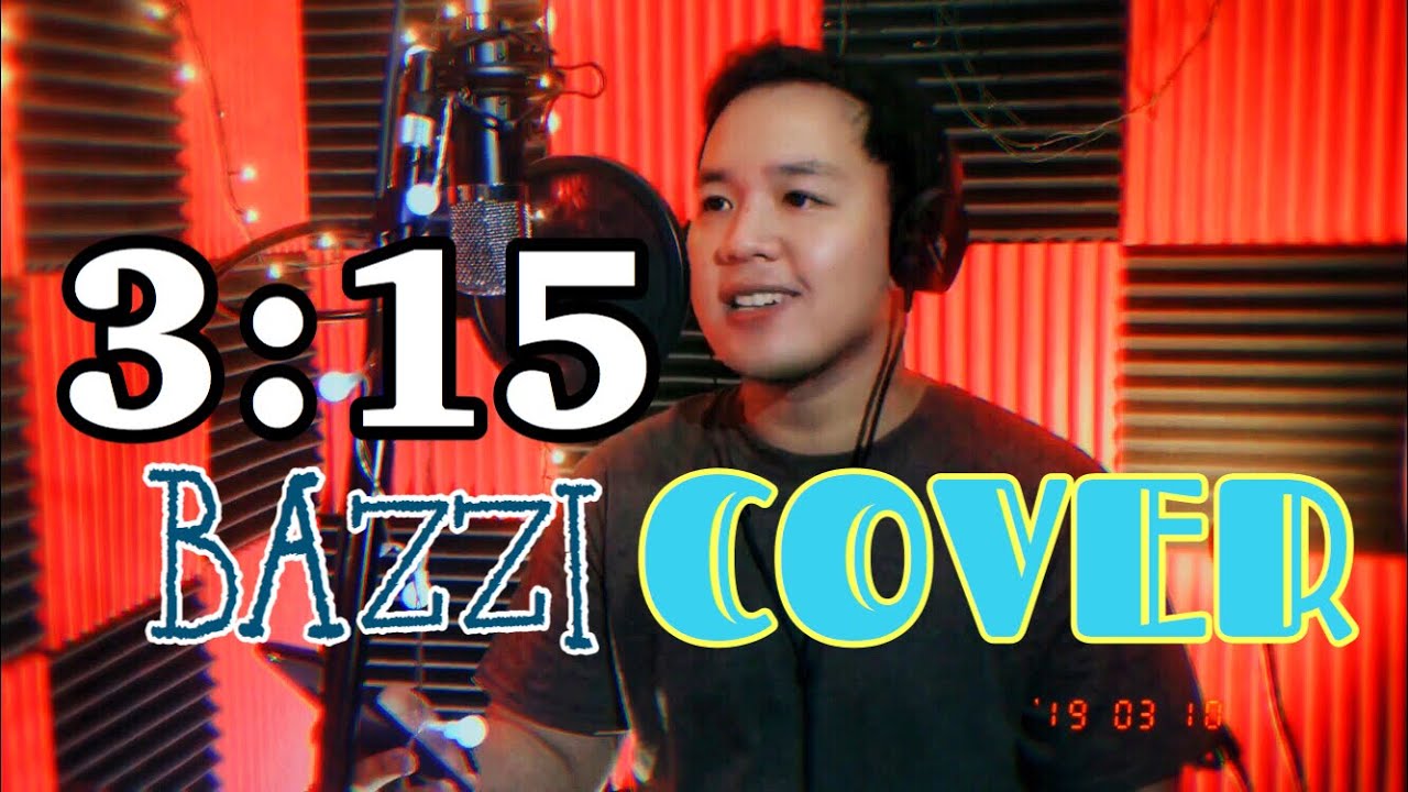 Song Cover | 3:15 by Bazzi - YouTube Music