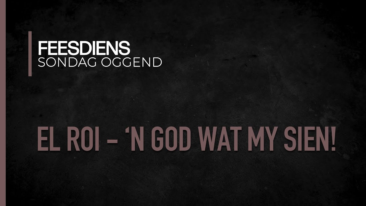 El Roi | Pastoor Robbie Black | Gees en Lewe Gemeente - YouTube