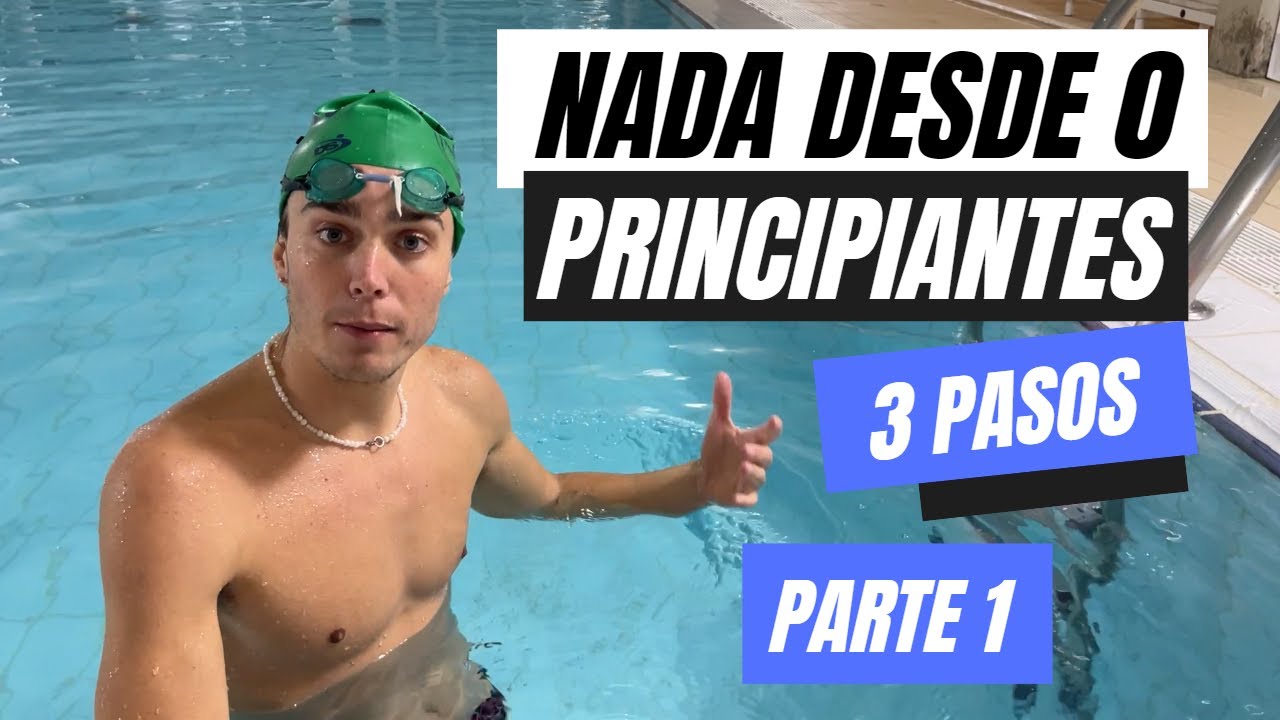👉 Aprende a Nadar desde Cero! Guía Completa para Principiantes | PARTE ...