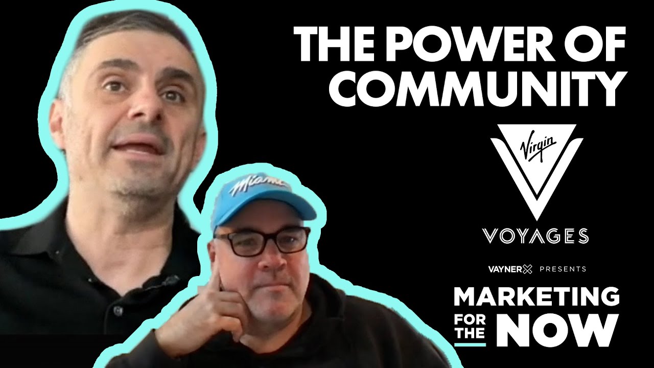 Marketing For The Now - The Power of Community w/ Nathan Rosenberg from Virgin Voyages - YouTube
