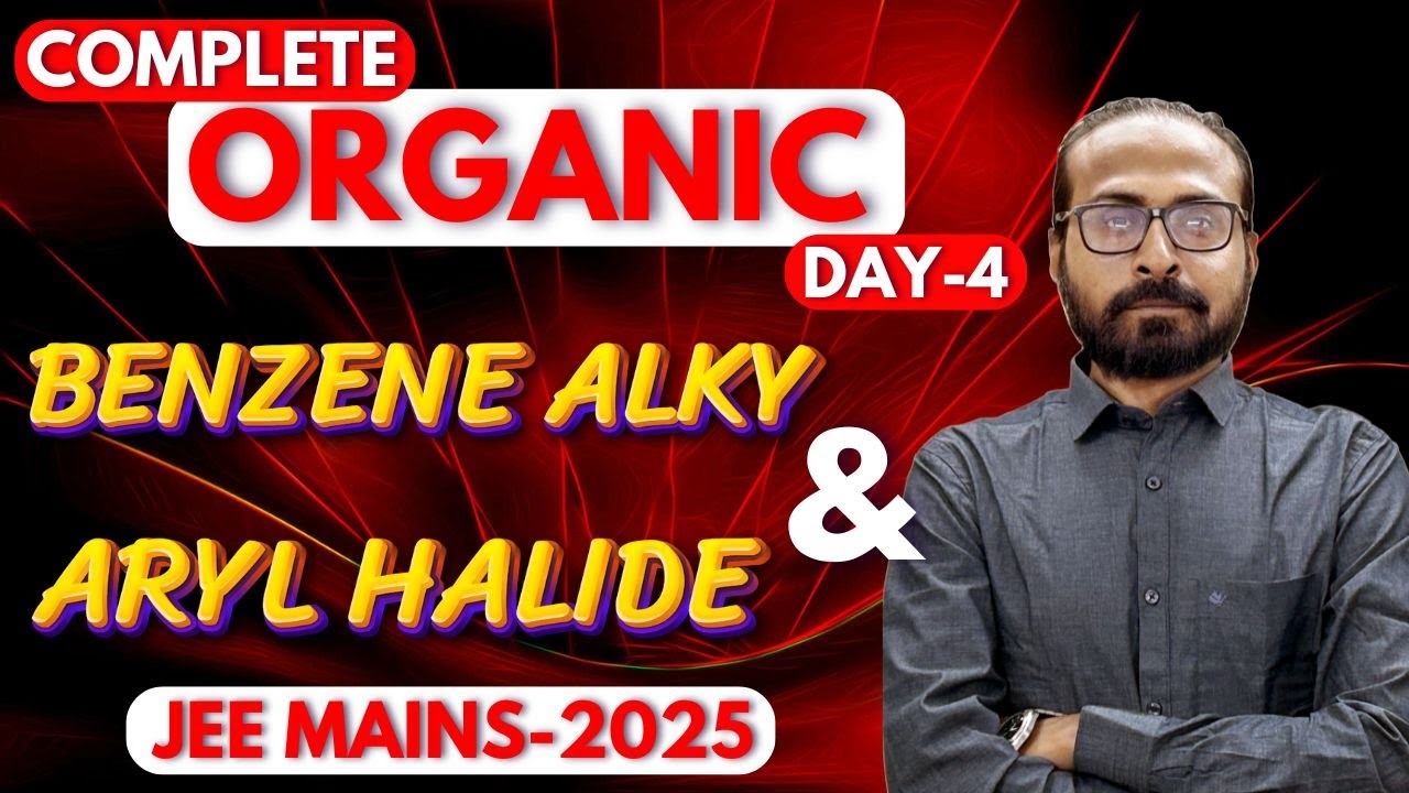 JEE MAINS--2025, Benzene Aryl and Alkyl Halides | Complete revision ...