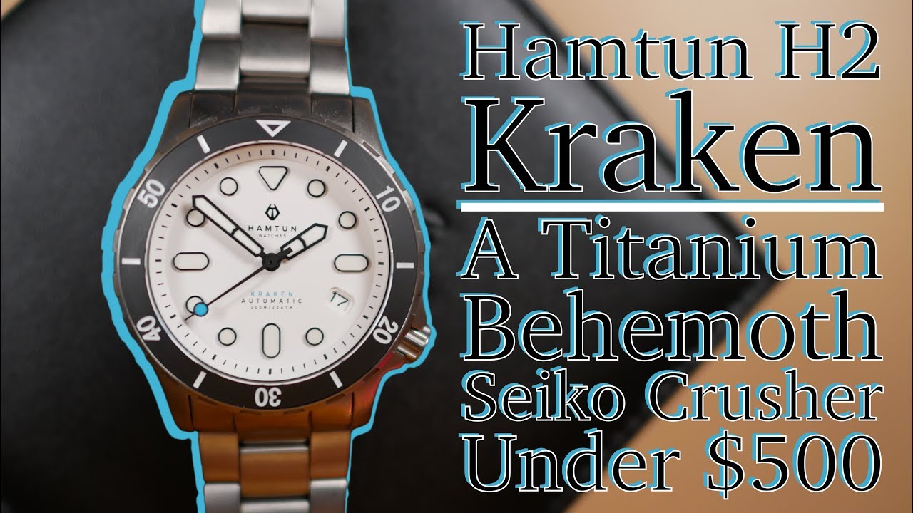 Hamtun Kraken H2 Review - Seiko's Got Nothing on This - A Superb ...