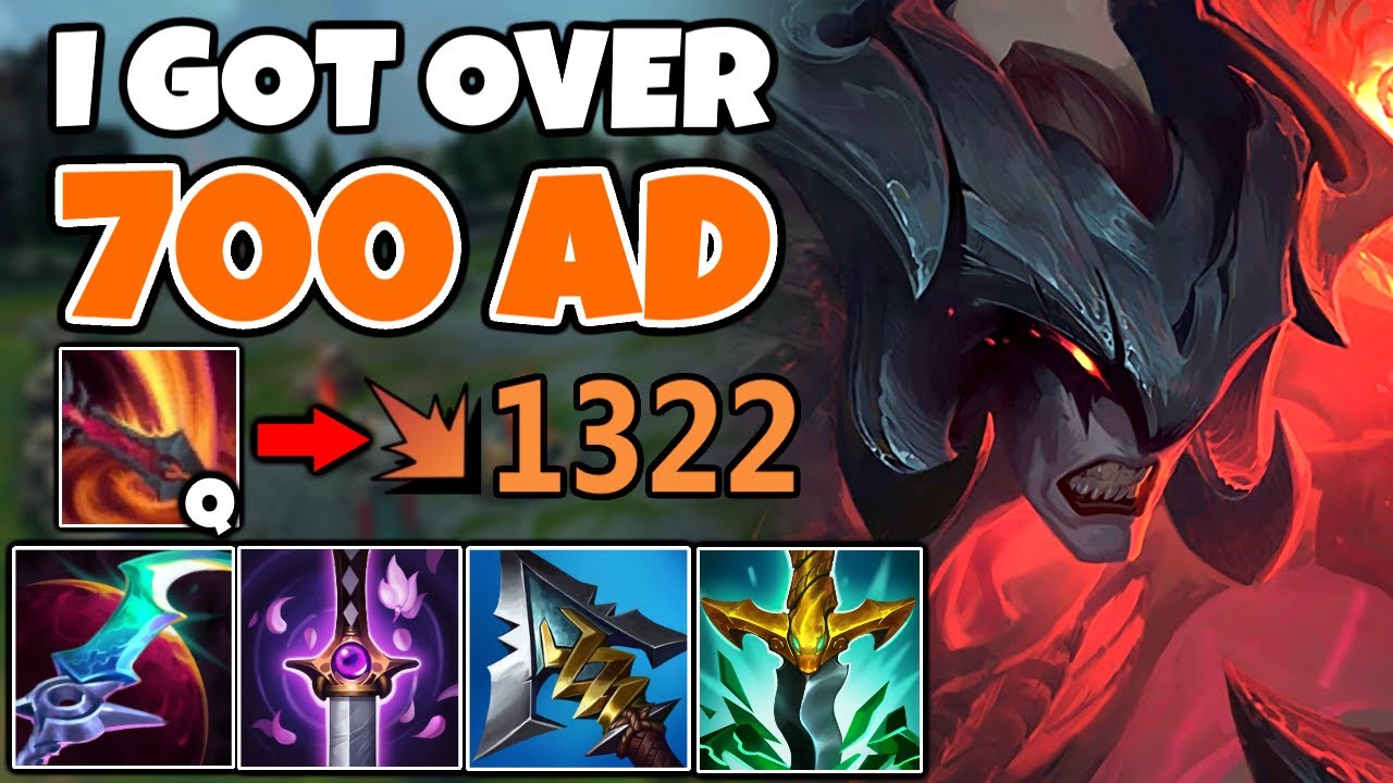 LETHALITY AATROX gets OVER 700 AD, this makes his Q HIT FOR 1300 | 12. ...