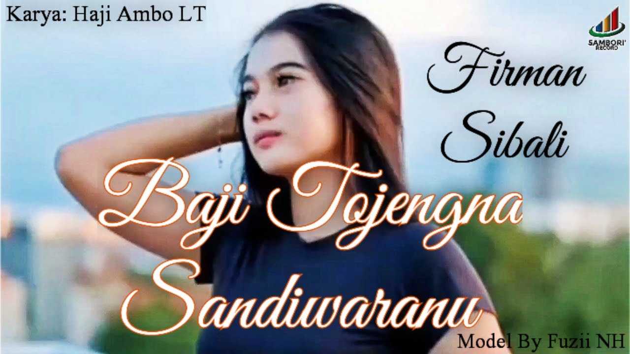 Baji Tojengna Sandiwaranu - Karya: Haji Ambo LT | Firman Sibali ...