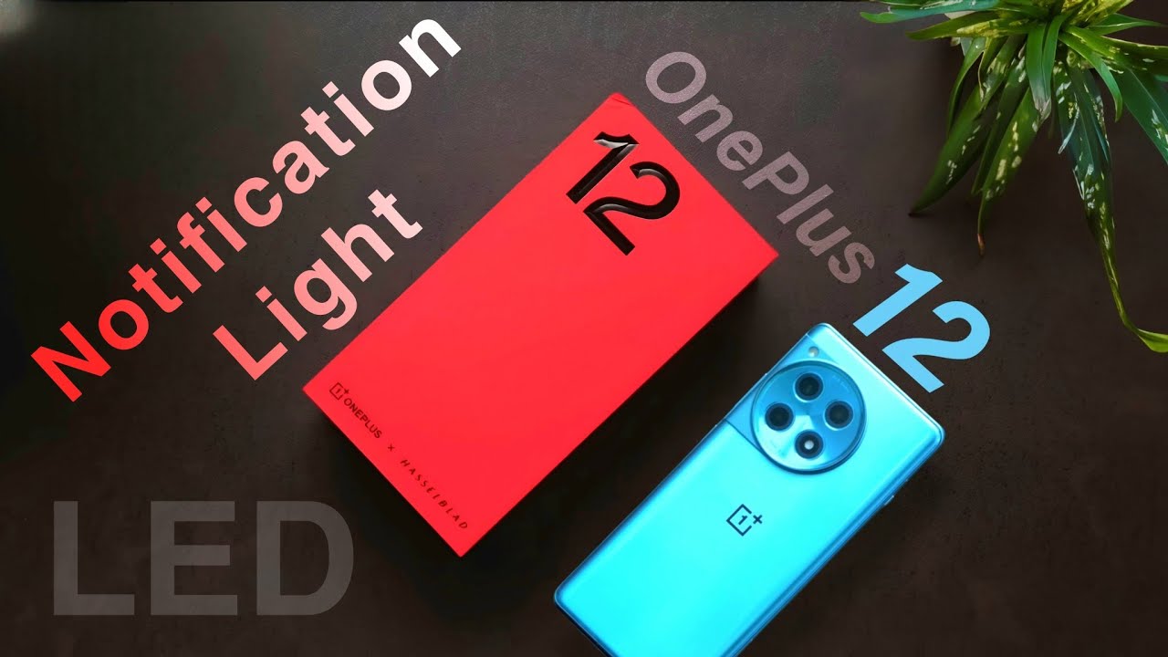 Enable Oneplus 12 Led Notification Light | Oneplus 12 5g Camera ...