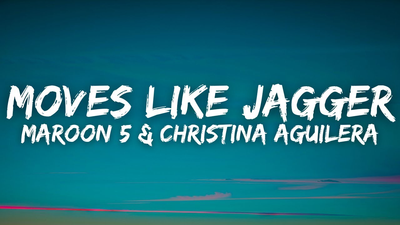 Maroon 5 & Christina Aguilera - Moves Like Jagger (Lyrics) - YouTube Music