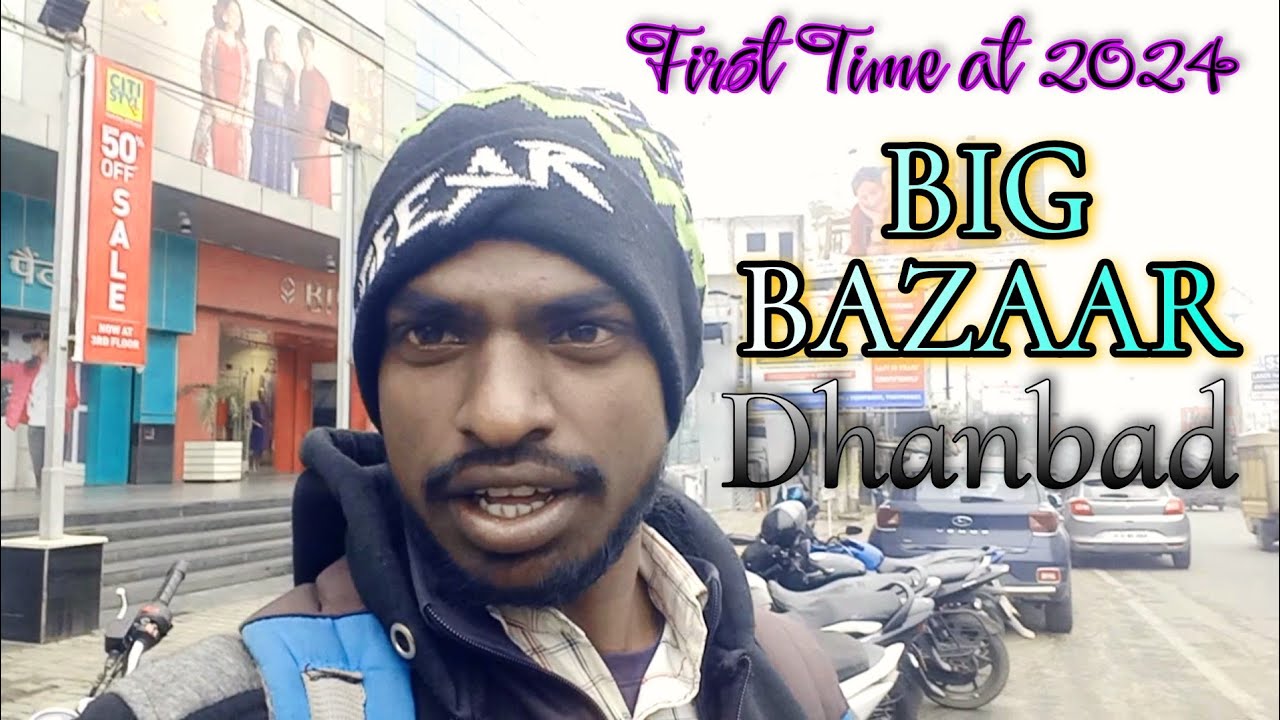 BIG BAZAAR Dhanbad vlogs video First Time at 2024 - YouTube