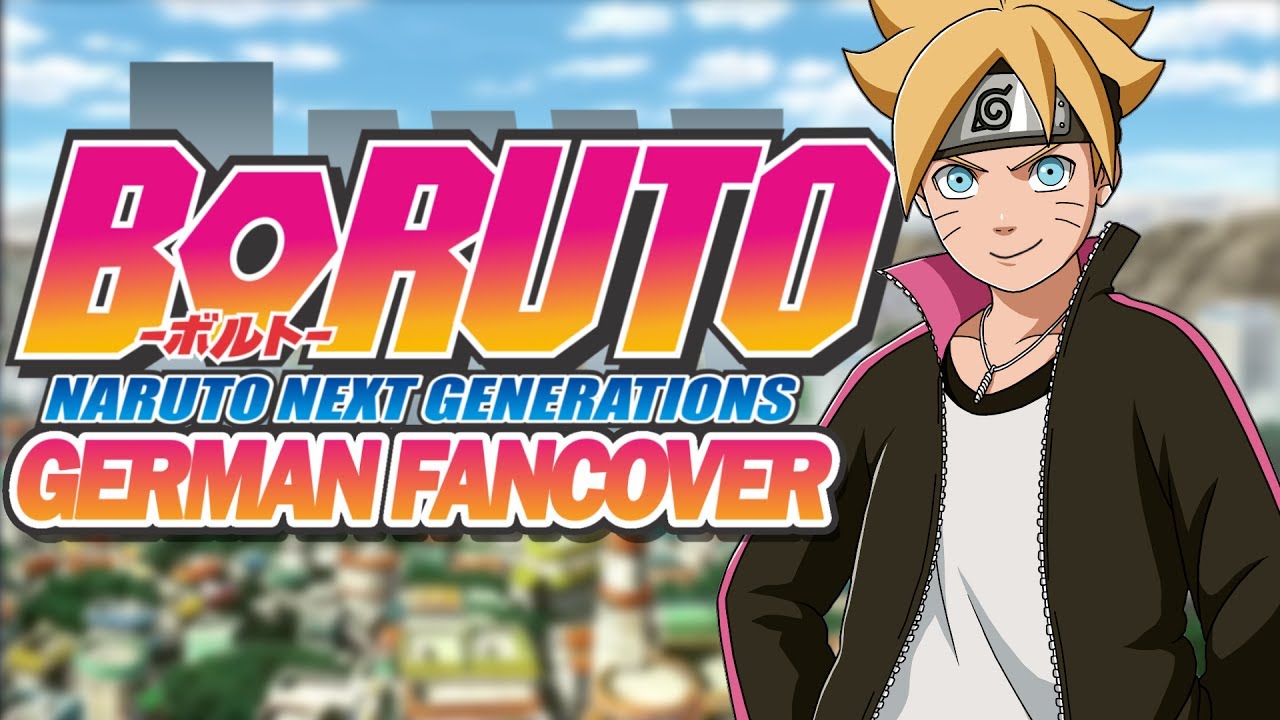 Boruto: Naruto Next Generations Opening (German Fancover) - YouTube