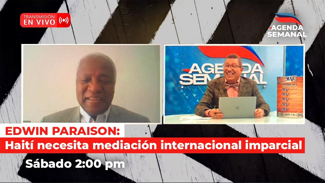 Edwin Paraison: Haití necesita mediación internacional imparcial ...